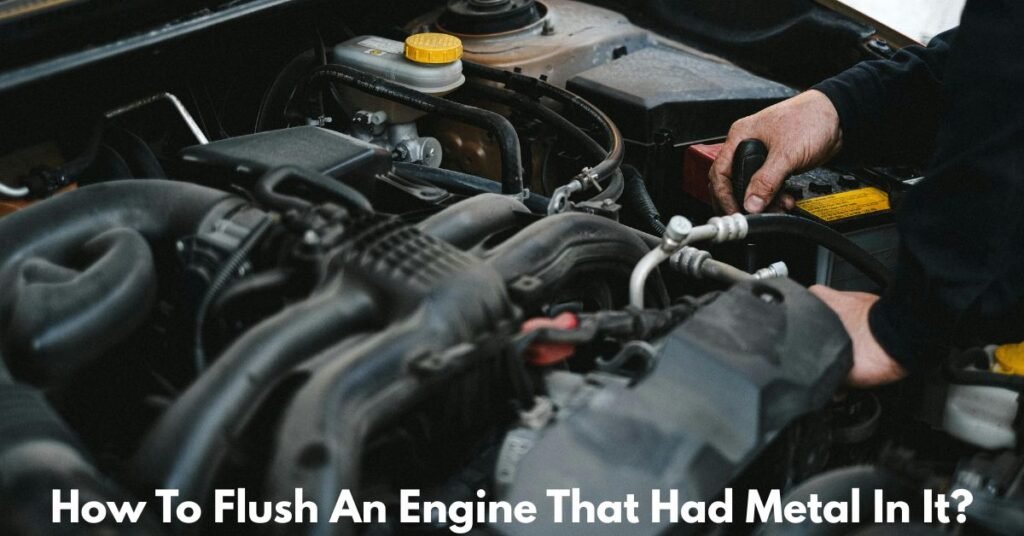 6 Best Steps How To Flush An Engine That Had Metal In It? | Peak Picks ...